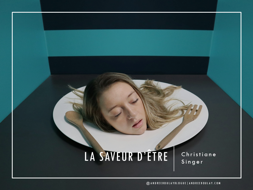 Christiane SINGER: La saveur d’être. – Andree Boulay Blogue